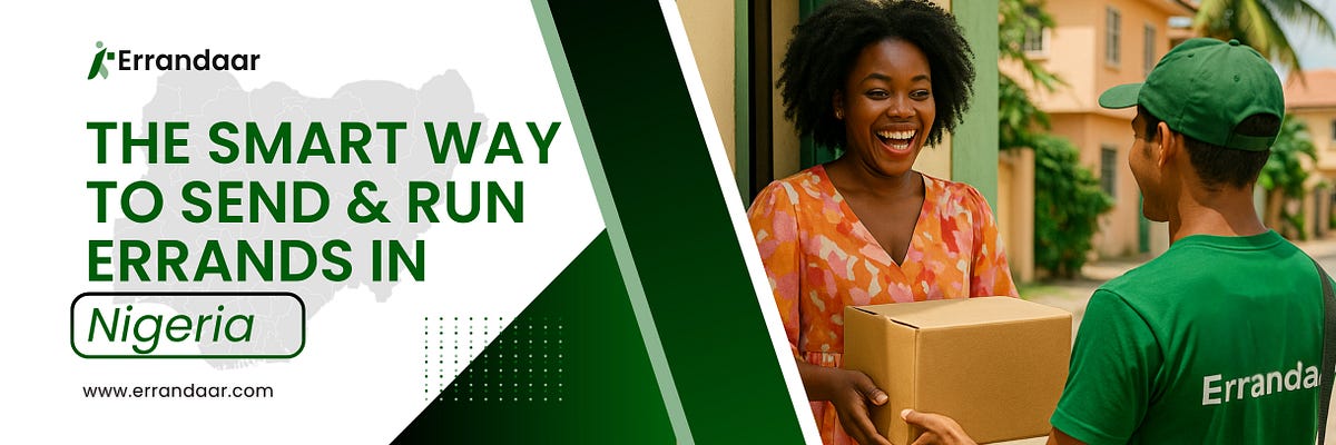 Errandaar: The Smart Way to Send and Run Errands in Nigeria | by ...