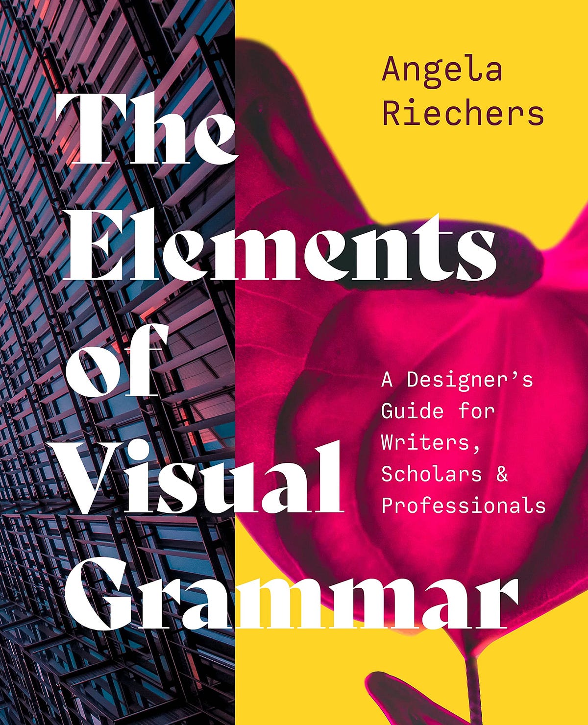 [BOOKS] The Elements of Visual Grammar: A Designer’s Guide for Writers ...