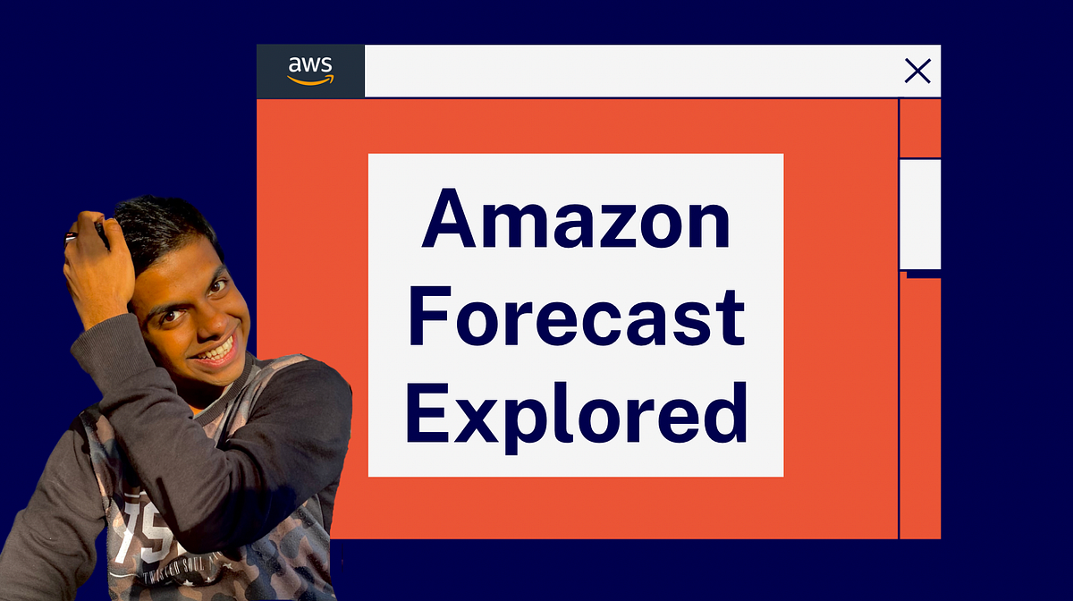 Cracking The Code To Predictive Analytics With Amazon Forecast | by Don Kaluarachchi | Mar, 2025 ...