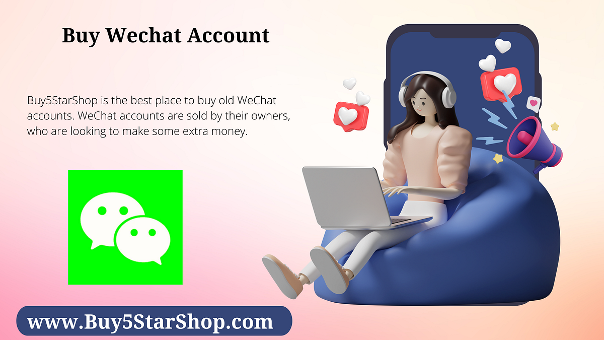 Buy Wechat Account. Looking to buy a WeChat account? Look… | by Good ...