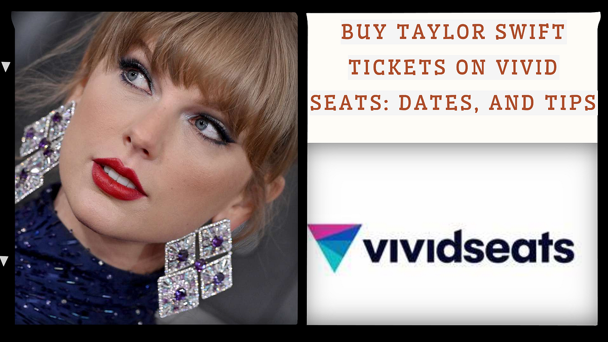 Guide to Selling and Reselling Tickets on Vivid Seats | by ...