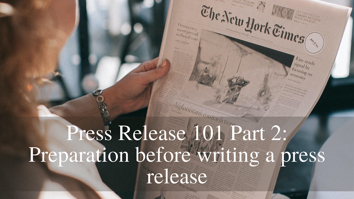 Press Release 101 Part 2: Preparation before writing a press release ...