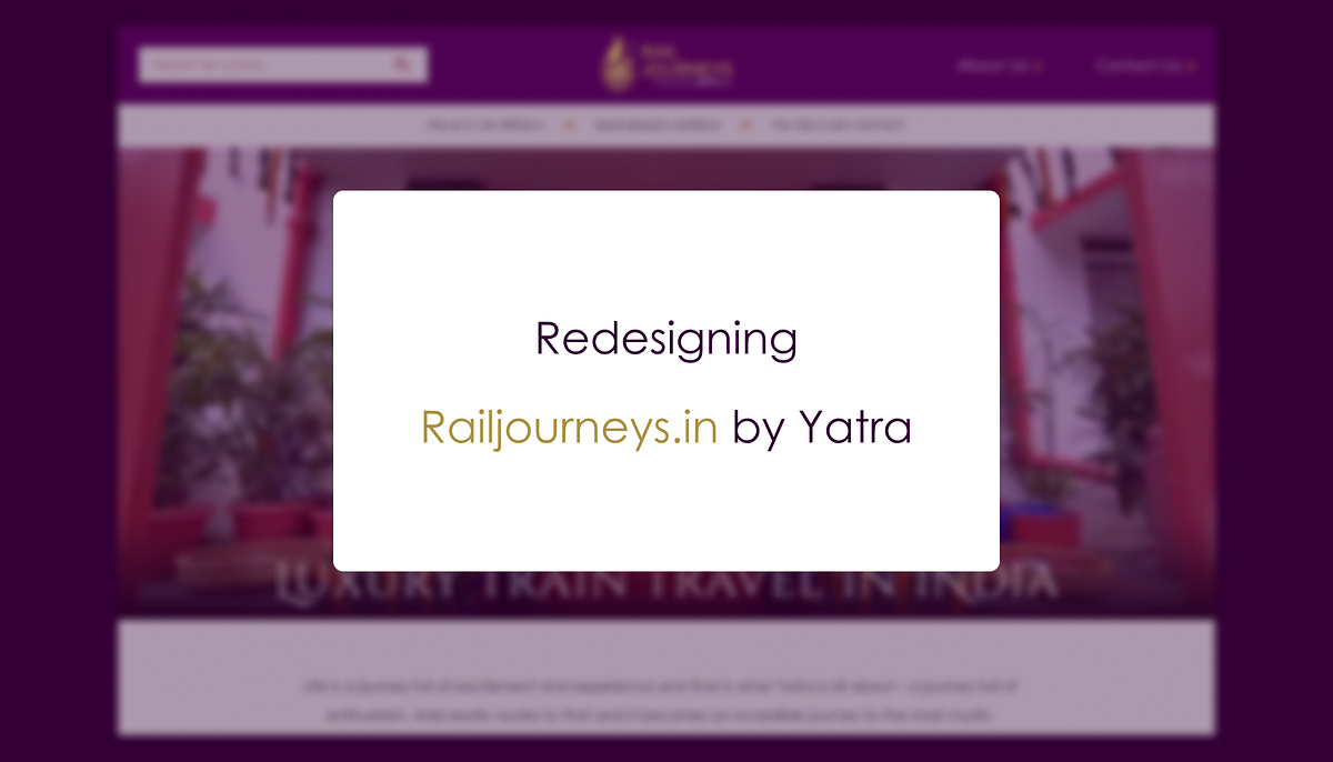 Redesigning Rail Journeys by Yatra — UX Design Case Study | by Sanyukta Awasarmol | Medium