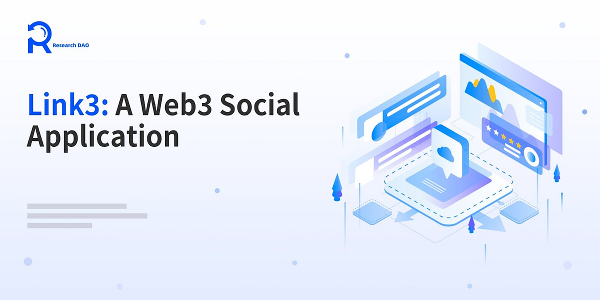 Link3: A Web3 Social Application. Author: @0x长安 | @RealResearchDAO | by Research DAO ...