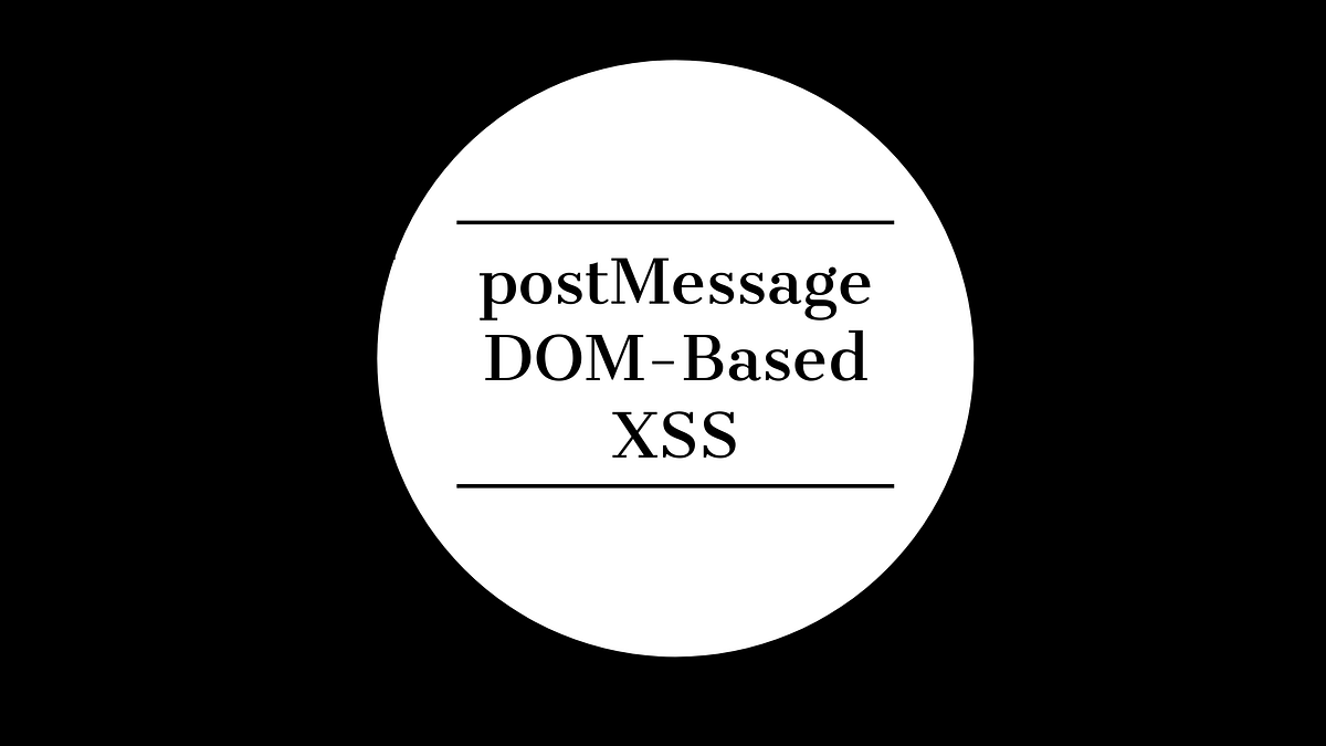 postMessageで子フレームにXSSコードを送る (Send the XSS Code to the Child frame using postMessage) | by rai-jp ...
