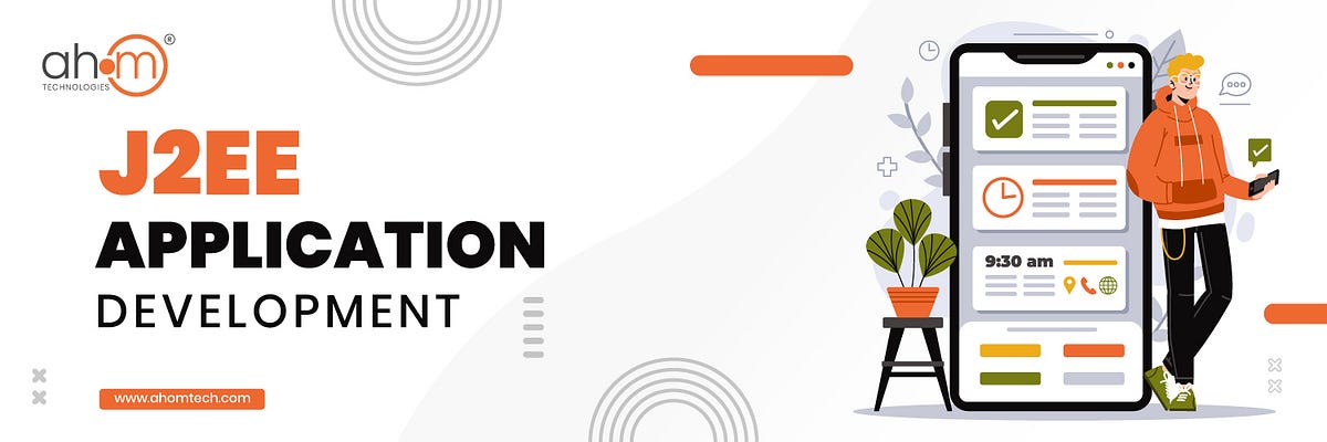 Best J2EE Application Development Company | by Ahomtech | Jan, 2024 ...