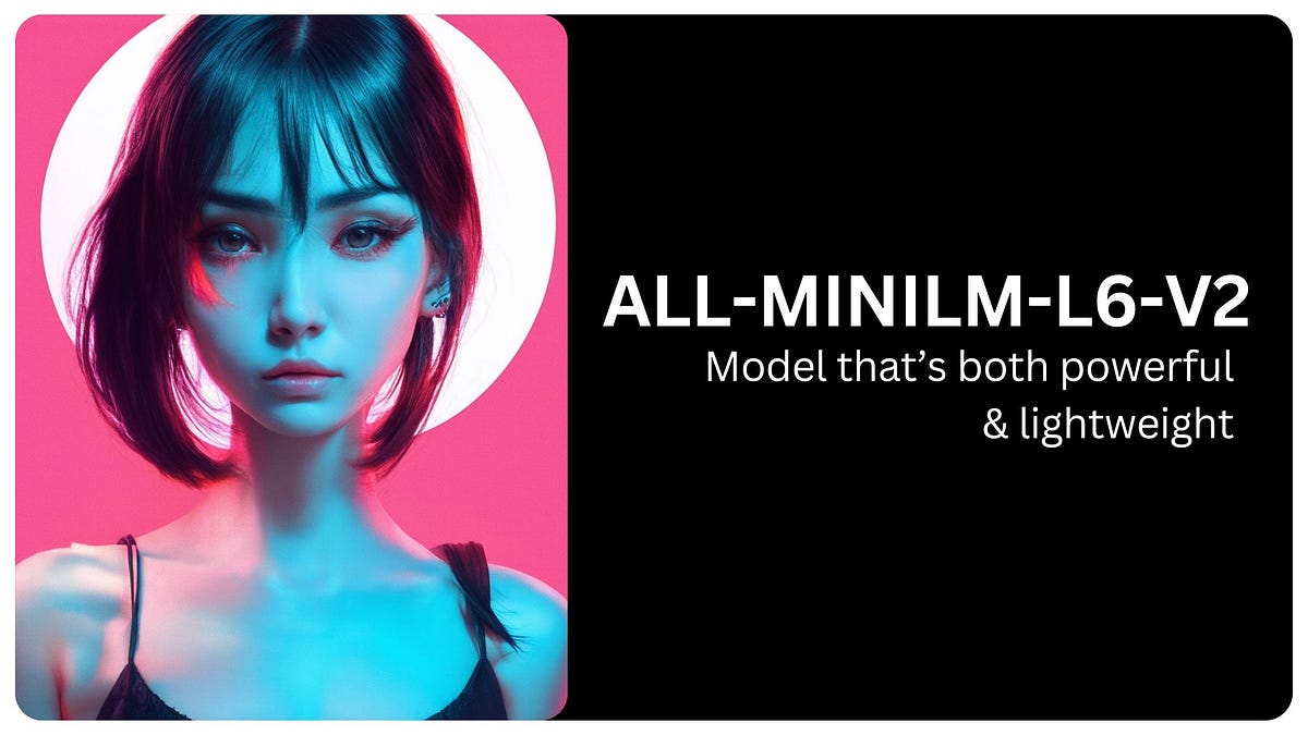 ALL-MiniLM‑L6‑v2 Explained: The Lightweight Transformer That Delivers BERT‑Level Accuracy in ...