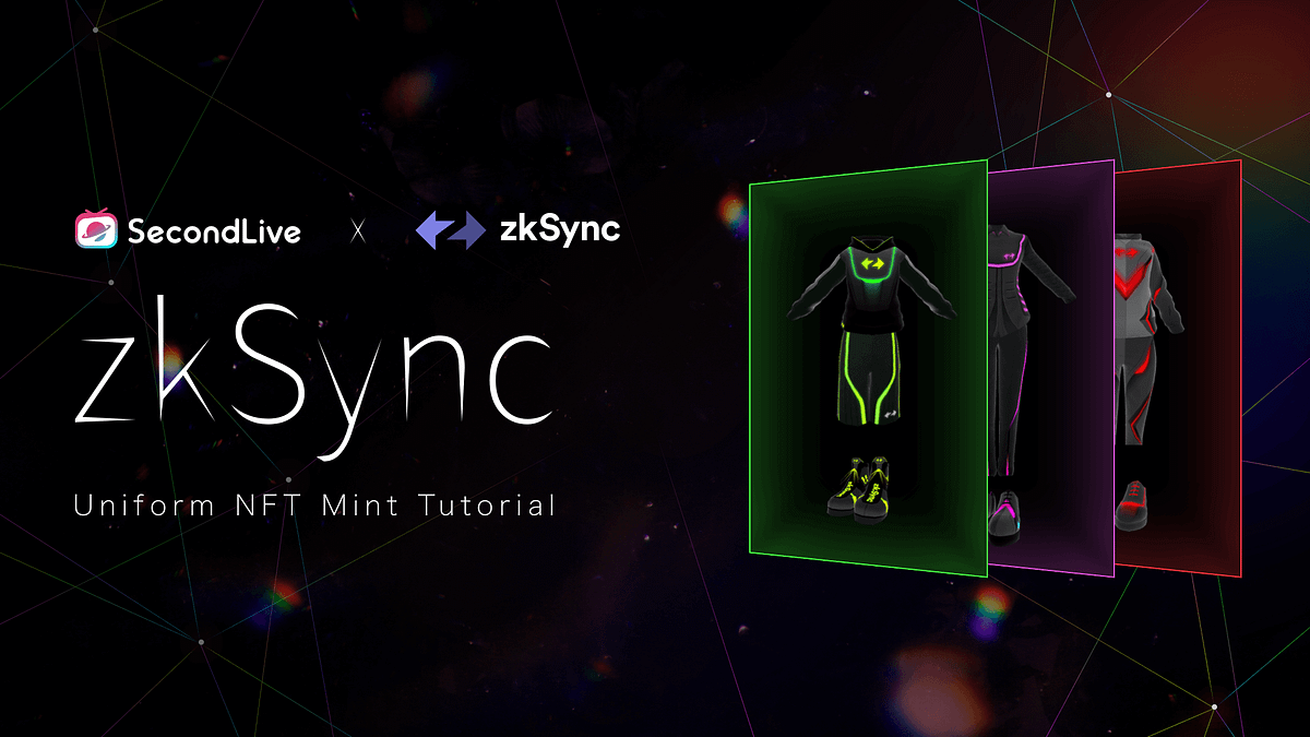 zkSync Uniform NFT Mint Tutorial. To celebrate SecondLive’s integration ...