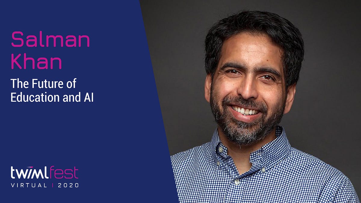 The Future of Education and AI with Sal Khan | by The TWIML AI Podcast ...