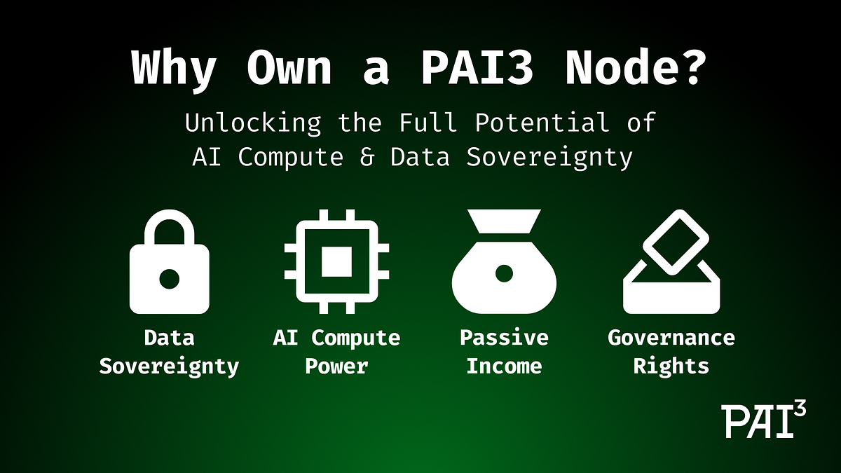 Why Own a PAI3 Node? Unlocking the Full Potential of AI Compute & Data ...