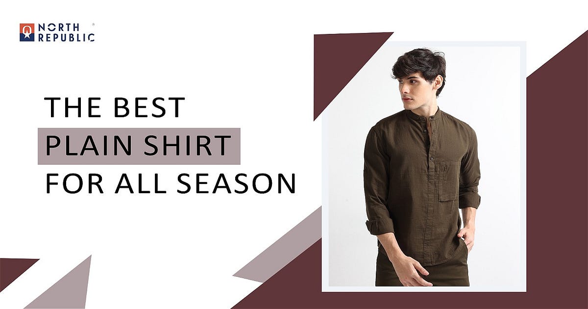 The Best Plain Shirts for All Season - Sumithk - Medium