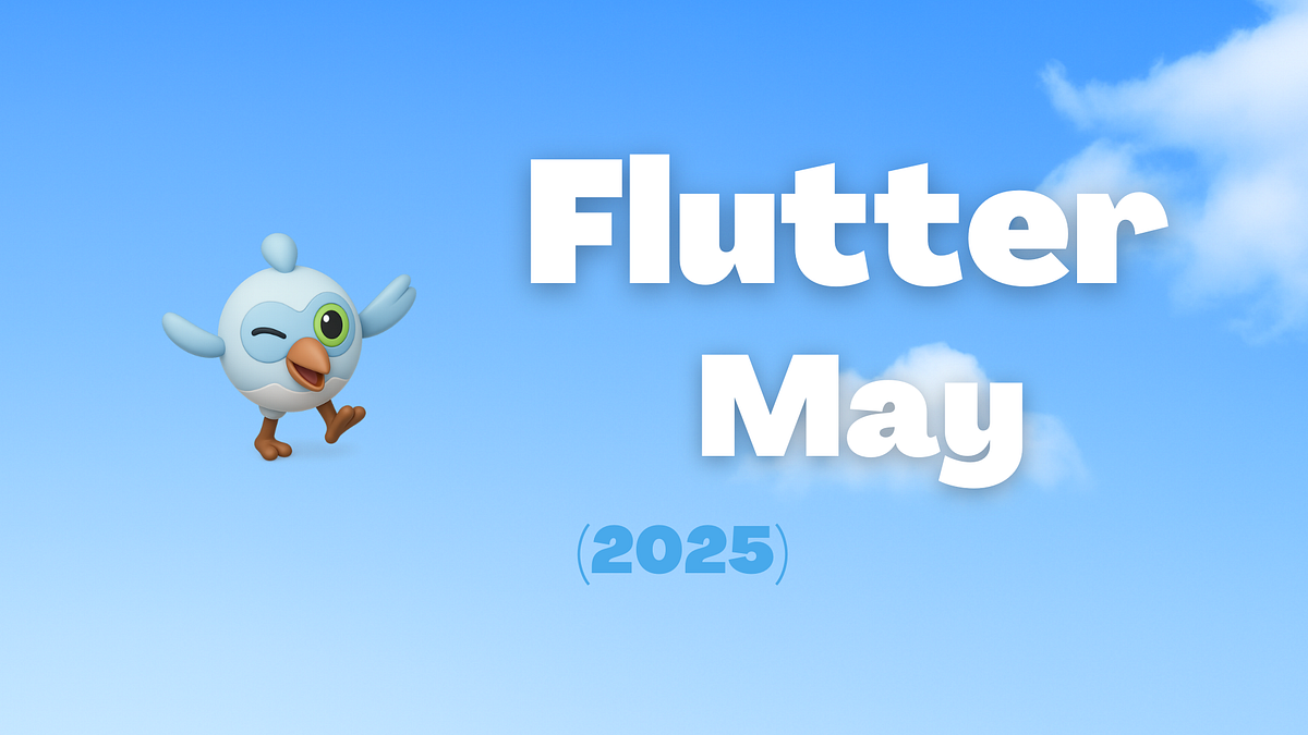 Flutter May 2025 💙 Flutter Monthly | by Yii Chen | Flutter Taipei | Medium
