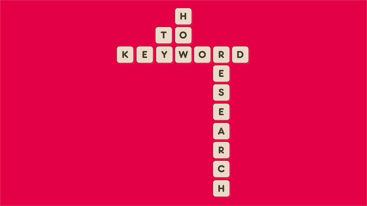 How to do Keyword Research. So, we’ve introduced you to SEO and… | by ...