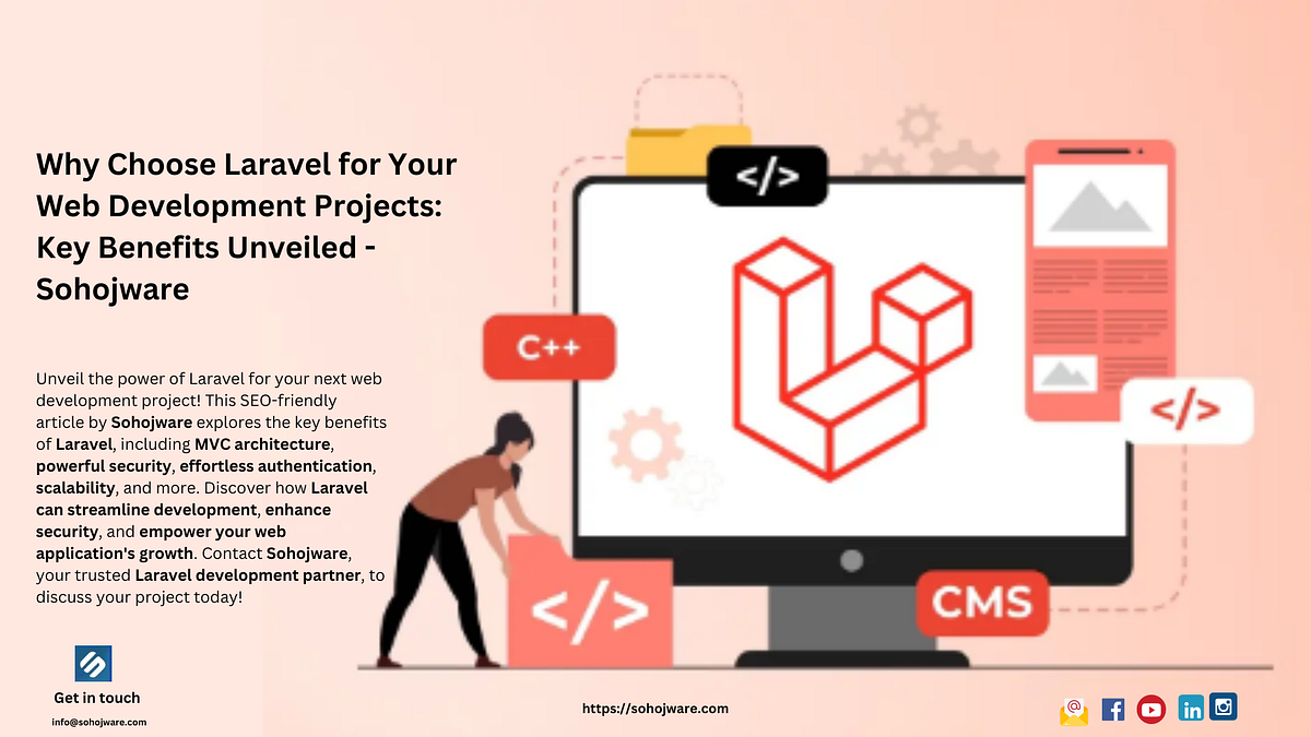 Why Choose Laravel For Your Web Development Projects: Key Benefits Unveiled — Sohojware | by ...