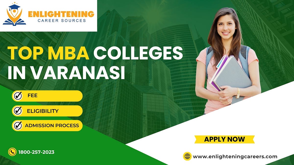 List of Top MBA Colleges in Varanasi | by Medium | Medium