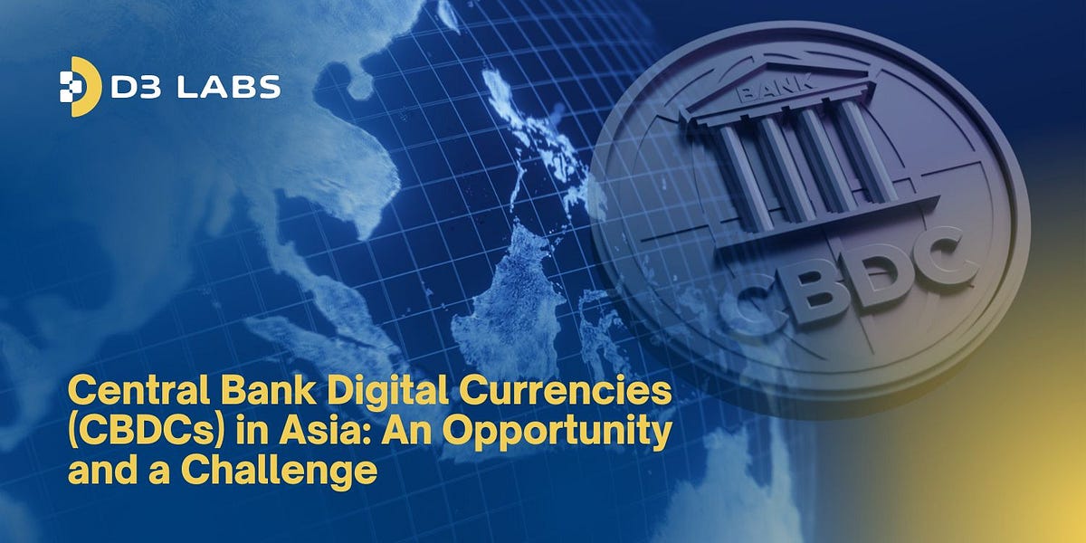 Central Bank Digital Currencies (CBDCs) in Asia: An Opportunity and a ...
