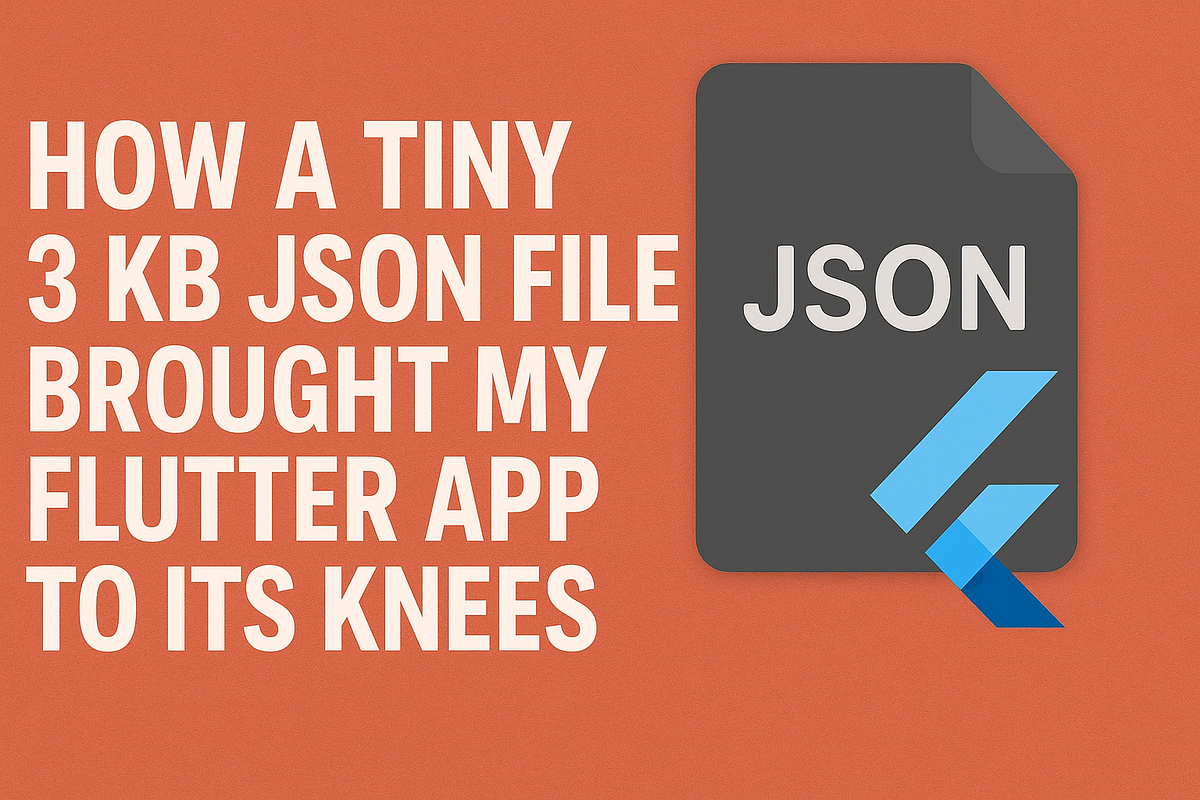 How a Tiny 3 KB JSON File Brought My Flutter App to Its Knees | by Ravi ...