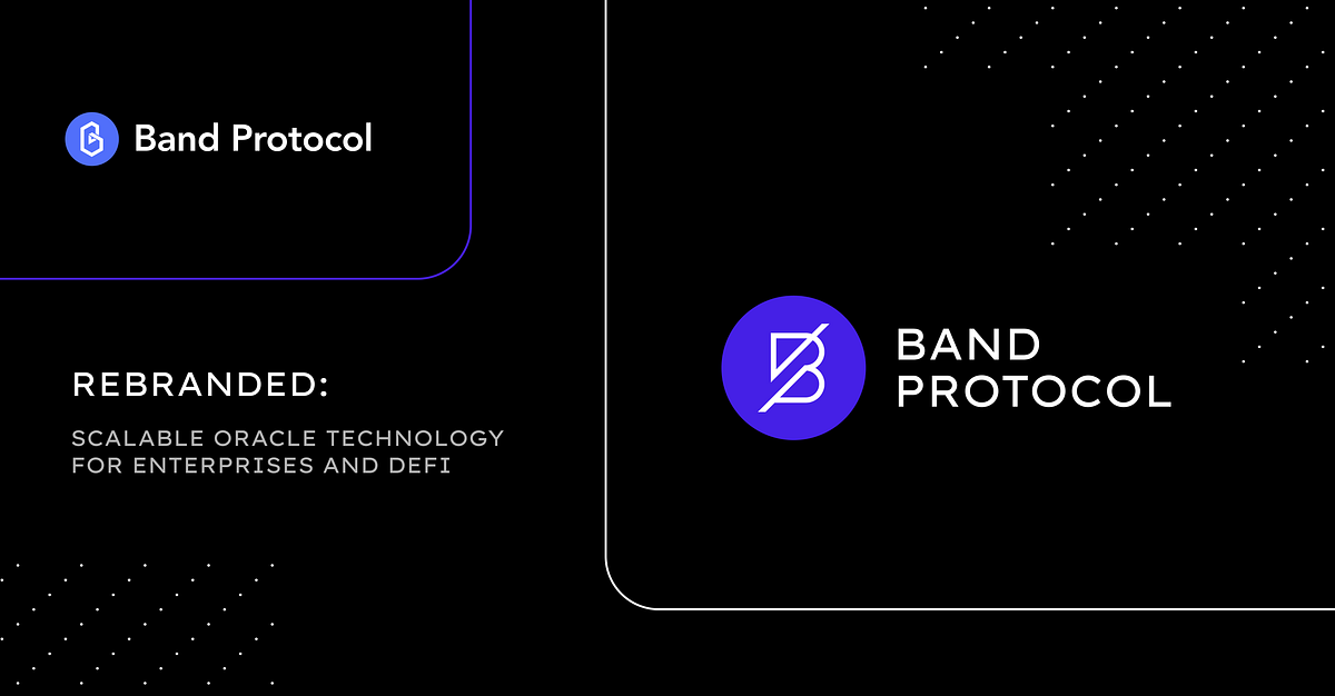 Band Protocol Rebranded: Scalable Oracle Technology For Enterprises and ...
