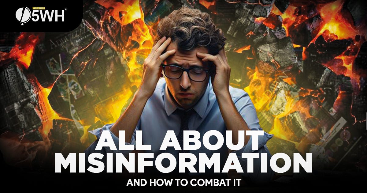 All about Misinformation and how to Combat it. | by 5WH | Oct, 2024 ...