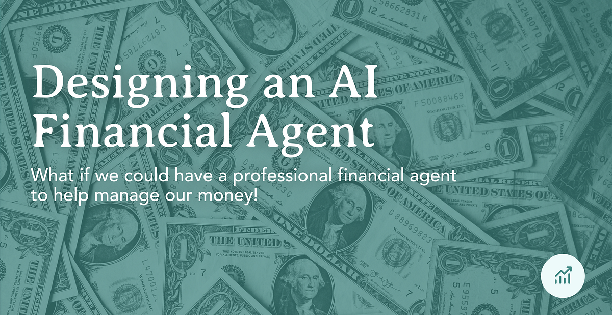 Designing an AI financial agent to smartly save money | by Ragi Vipin ...