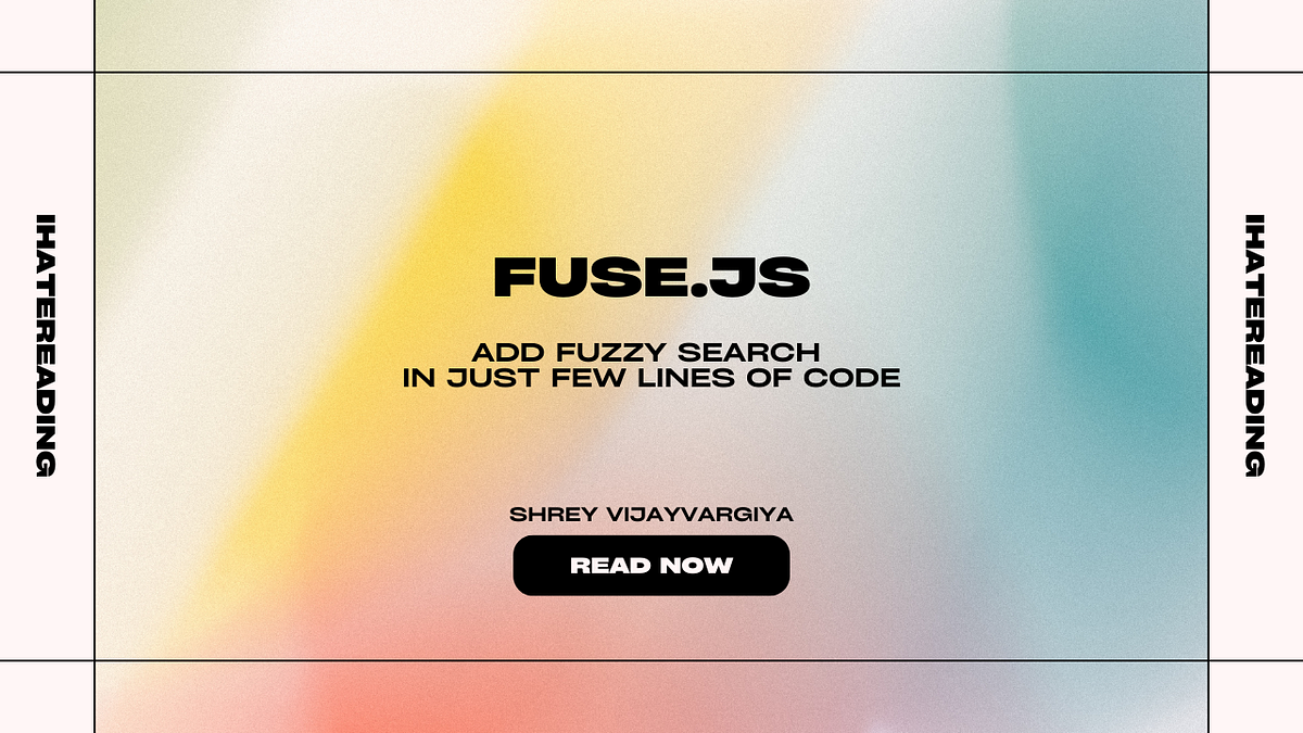 Best fuzzy search module. Add easy search functionalities in… | by shrey vijayvargiya | Nerd For ...