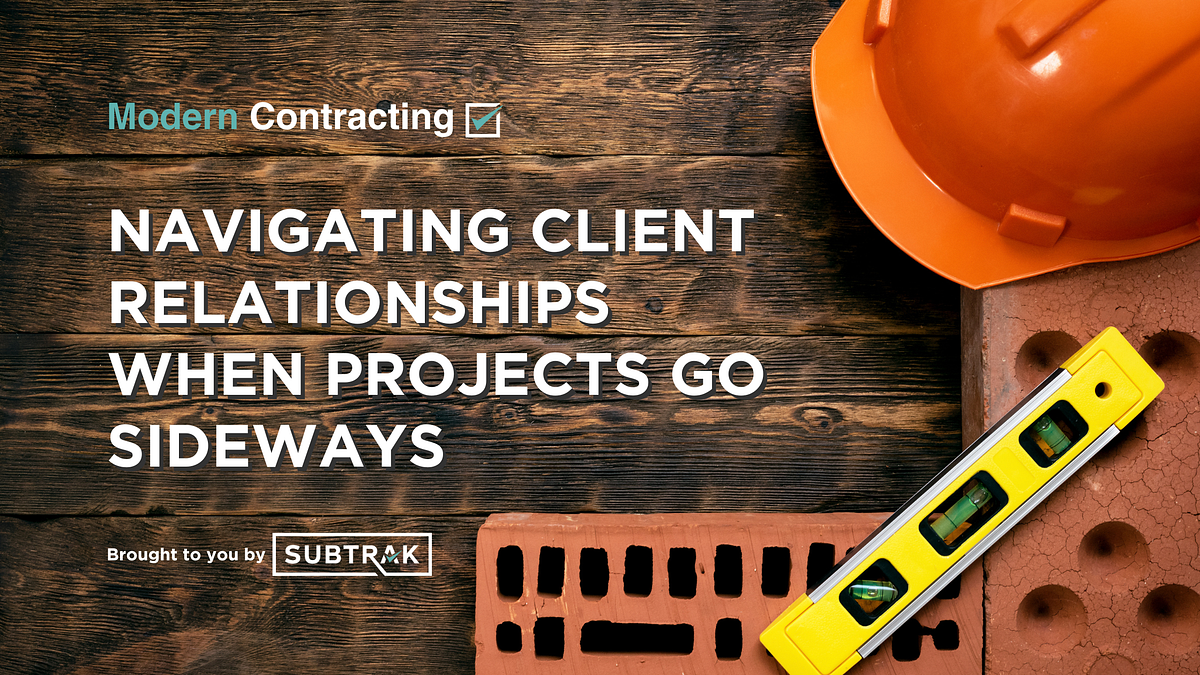 Navigating Client Relationships When Projects Go Sideways | by Jon ...