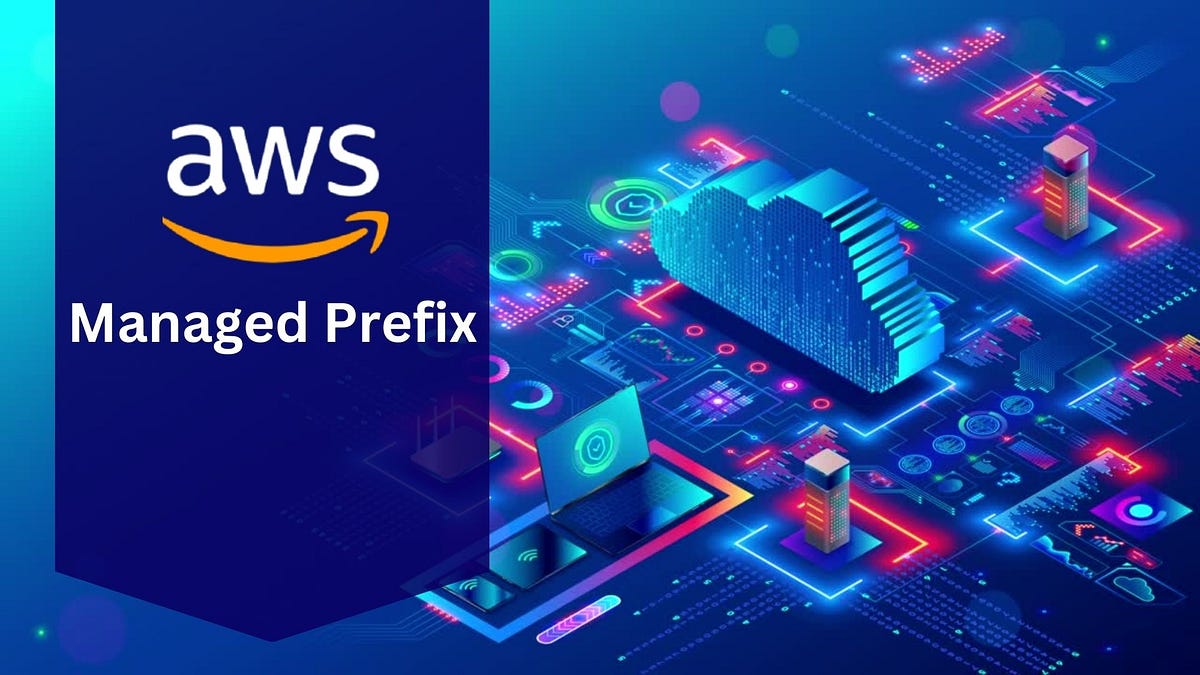 Decoding AWS Managed Prefix Lists: Enhancing Network Management 🌐 | by Bhavesh Atara | Medium