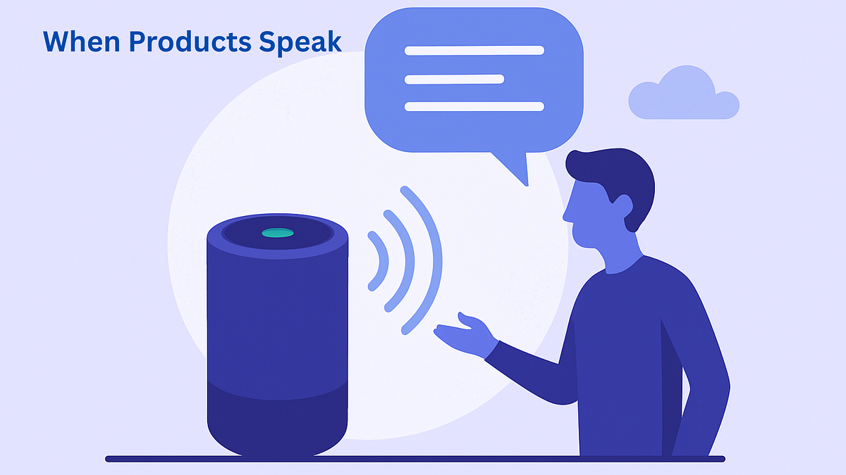 When Products Speak: Designing UX Writing for Voice Interfaces | by ...