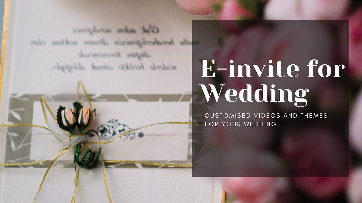 E-invite for Wedding: Invite Your Guest Through Customised Videos and ...