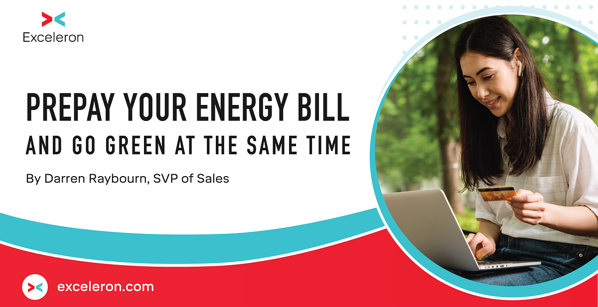 Prepay Your Energy Bill and Go Green at the Same Time | by Exceleron Software | Medium