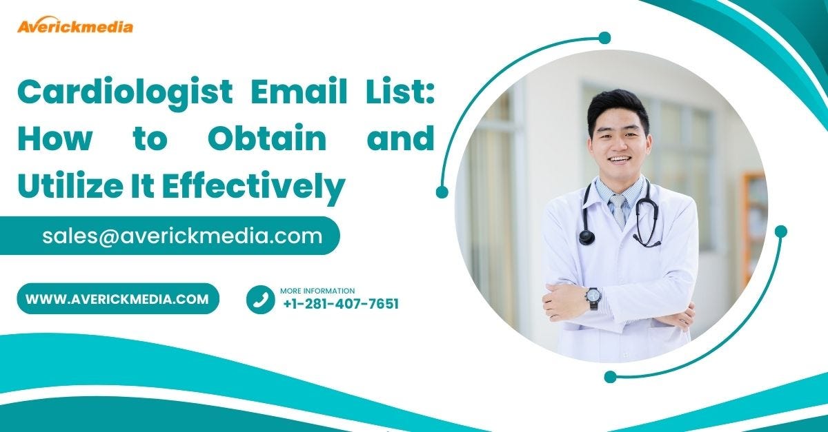 Cardiologist Email List: How to Obtain and Utilize It Effectively | by ...
