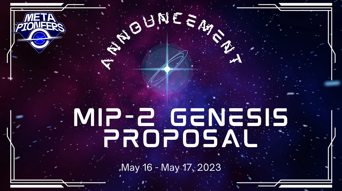 Metapioneers: MIP-2 Genesis Proposal Official Announcement | by ...