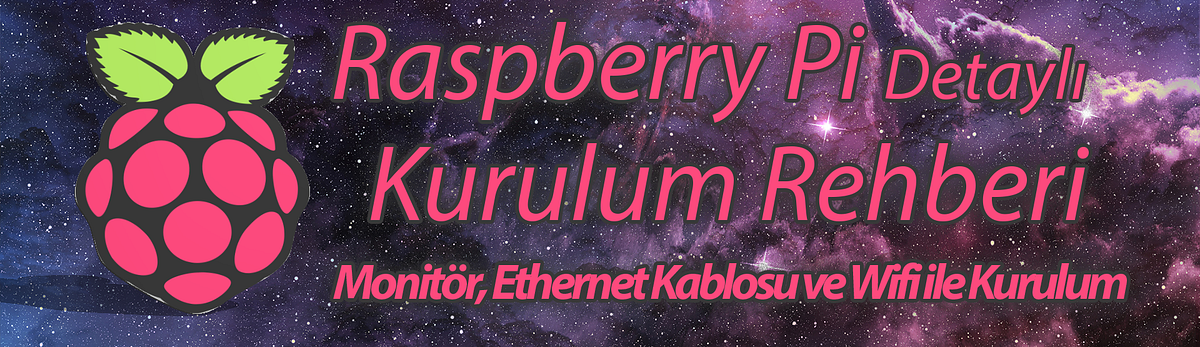 Raspberry Pi İlk Kurulumu. Raspberry Pi İlk Kurulumu | by Enes Bıyık | Medium