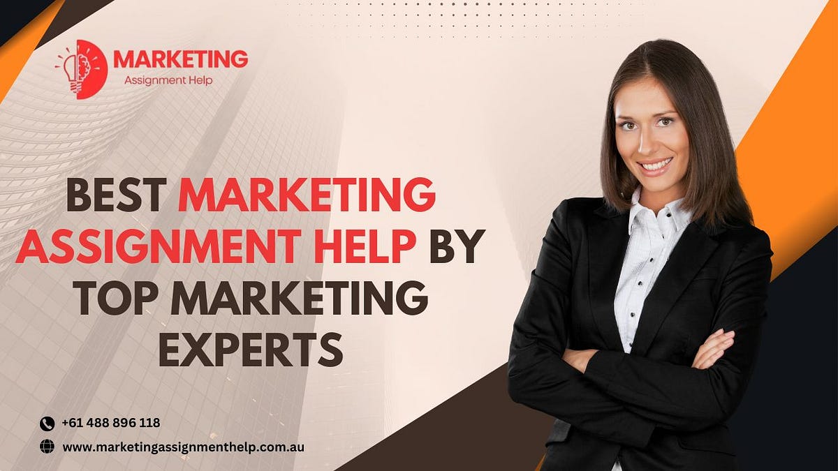 Best Marketing Assignment Help By Top Experts | by Kylie davis | Jun ...