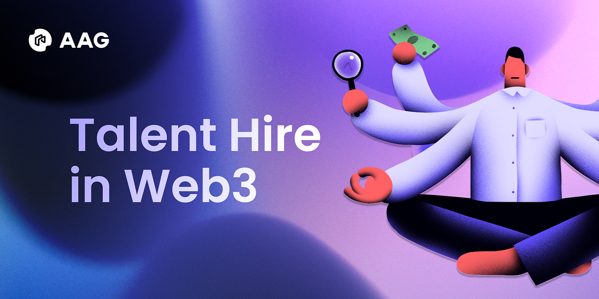 Why It’s Time To Consider the Potential of Your Next Web3 Hire, Not ...