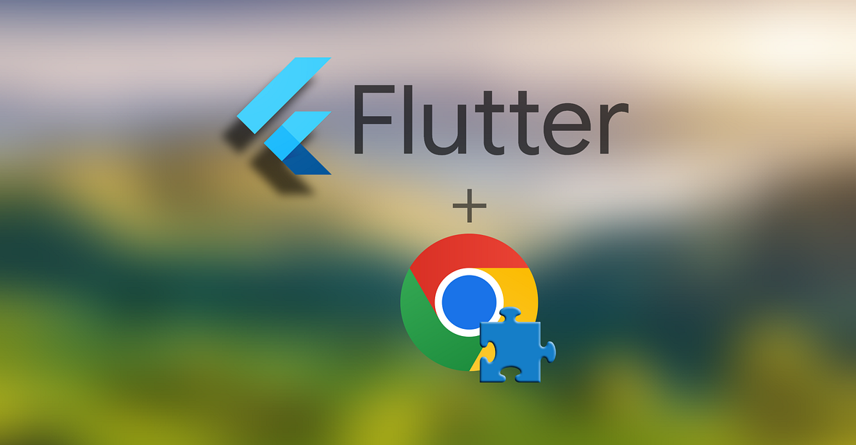 Flutter Chrome Extensions. Chrome extensions are software add-ons… | by Kürşat Fevzican Şayhan ...