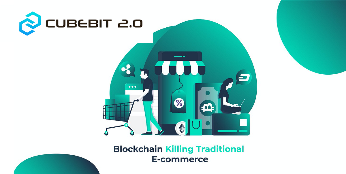 Blockchain Killing The E Commerce By Blockchainexpert Medium
