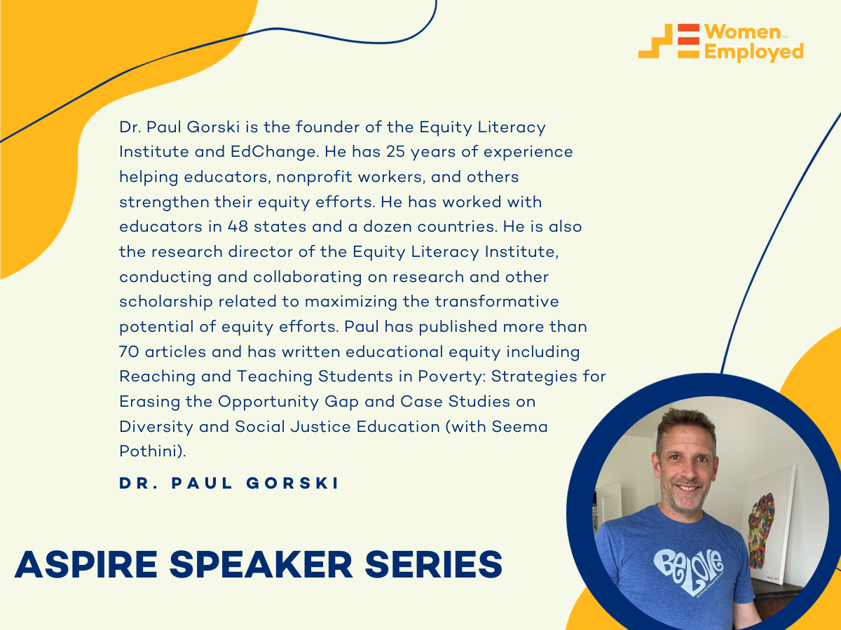 ASPIRE Speaker Series — Dr. Paul Gorski | by Women Employed | ASPIRE Speaker Series | Medium
