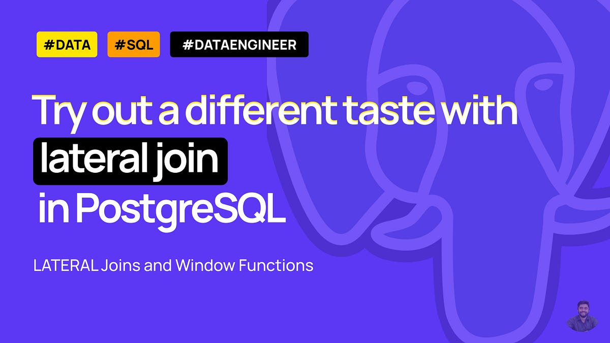Add Flavor To Your Sql With Lateral Join In Postgresql By Md Anower