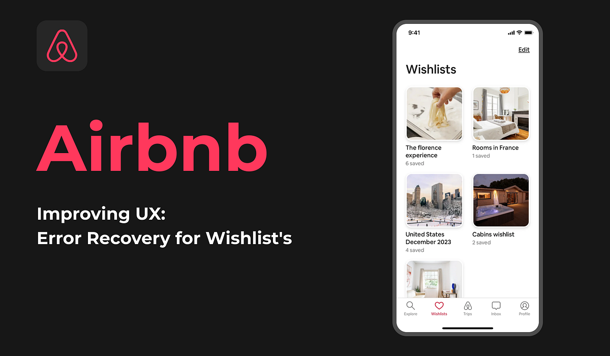Improving Airbnb’s UX: Error Recovery for Wishlists | by Prashant ...