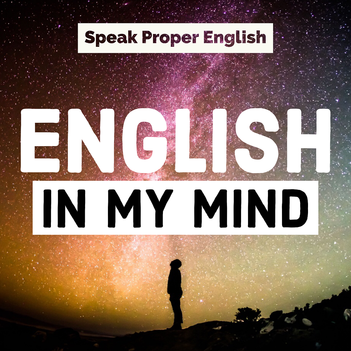 English In My Mind — Speak Proper English