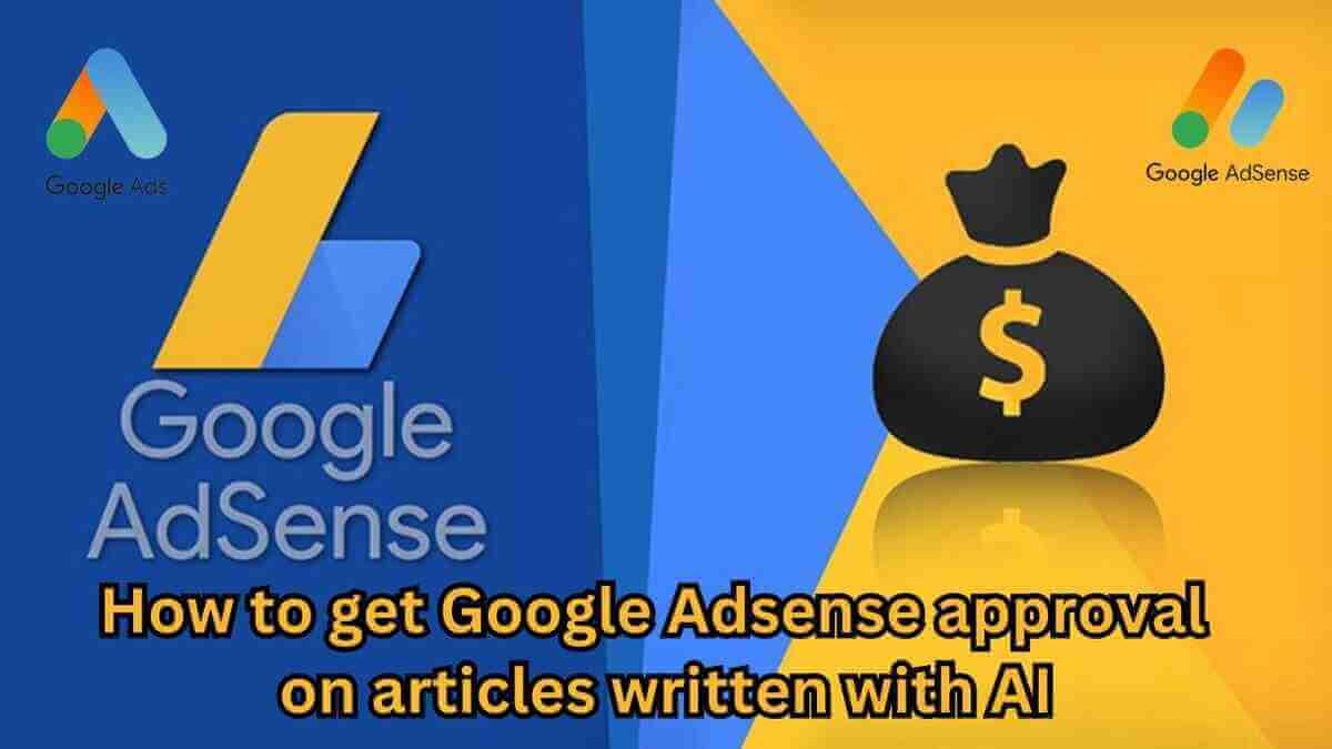 How To Get Google AdSense Approval On Articles And Posts Written With AI | by Sumit Kuhar | Medium