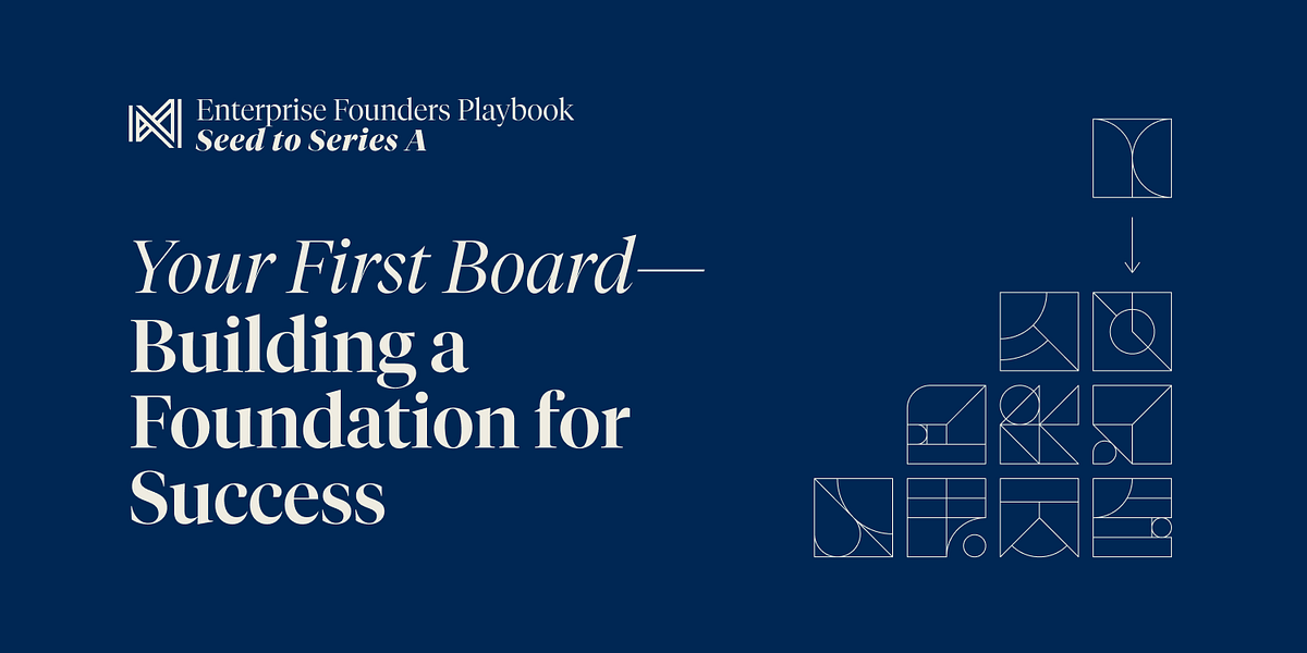 Your First Board — Building a Foundation for Success | by Next47 ...