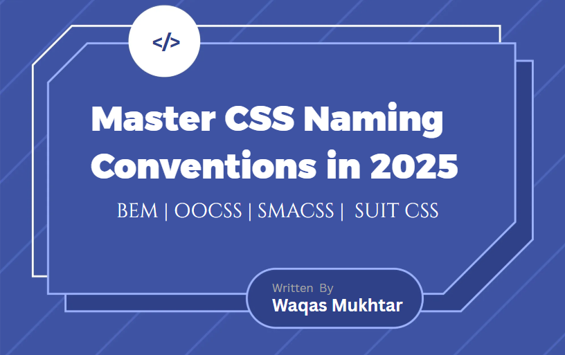 Master CSS Naming Conventions in 2025: BEM, OOCSS, SMACSS, SUIT CSS ...