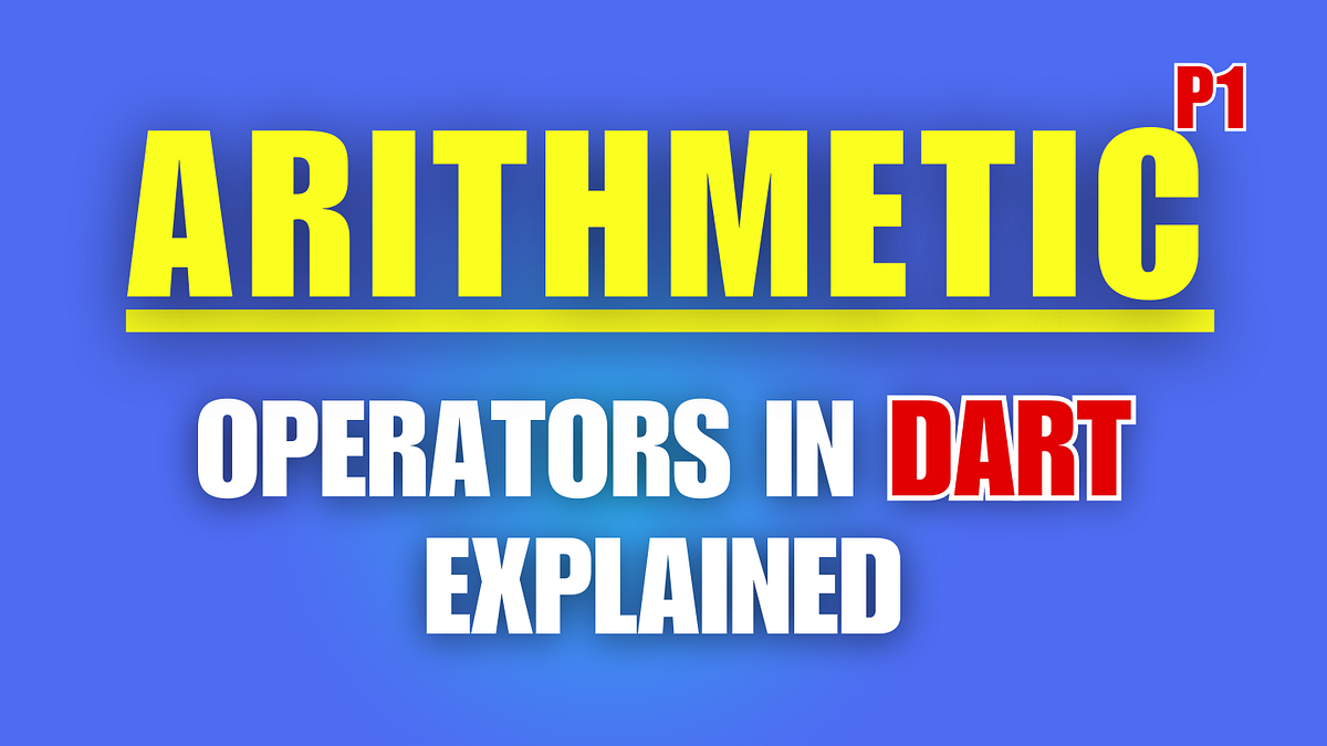 User Input, Null Safety & Arithmetic Operators in Dart Explained | by Mohammad Azeem | Feb, 2025 ...