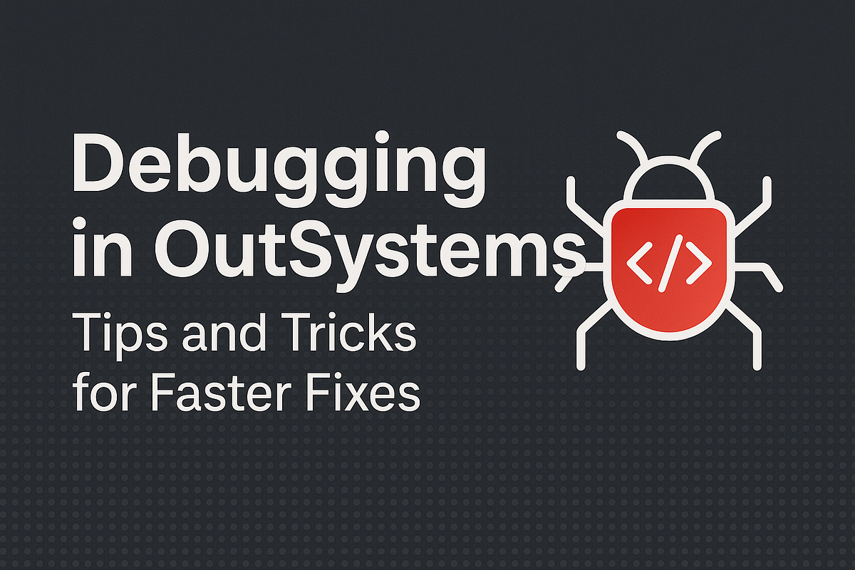 Debugging in OutSystems: 10 Tips and Tricks for Faster Fixes | by Mayur Budukale | Medium