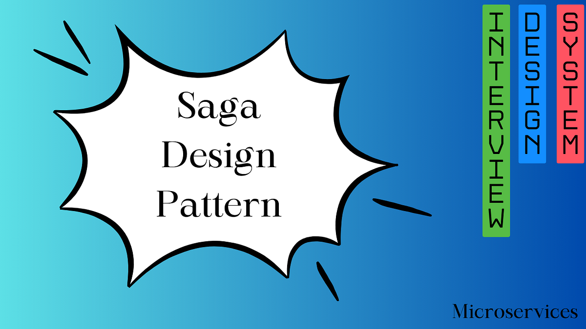 Everything You Must Know about Saga Design Pattern | by Saquib Aftab ...