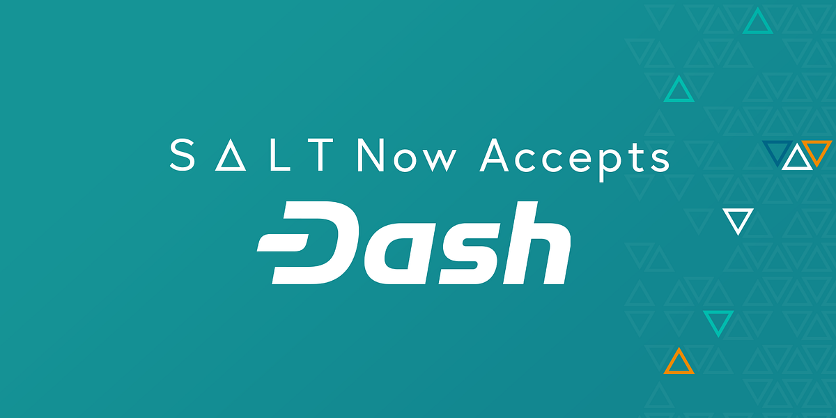 SALT Adds DASH as Collateral and Offers a Way to Maintain Your ...