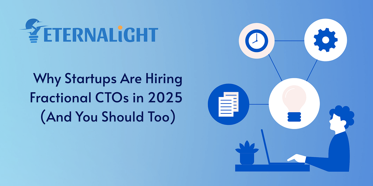 Why Startups Are Hiring Fractional CTOs in 2025 (And You Should Too ...