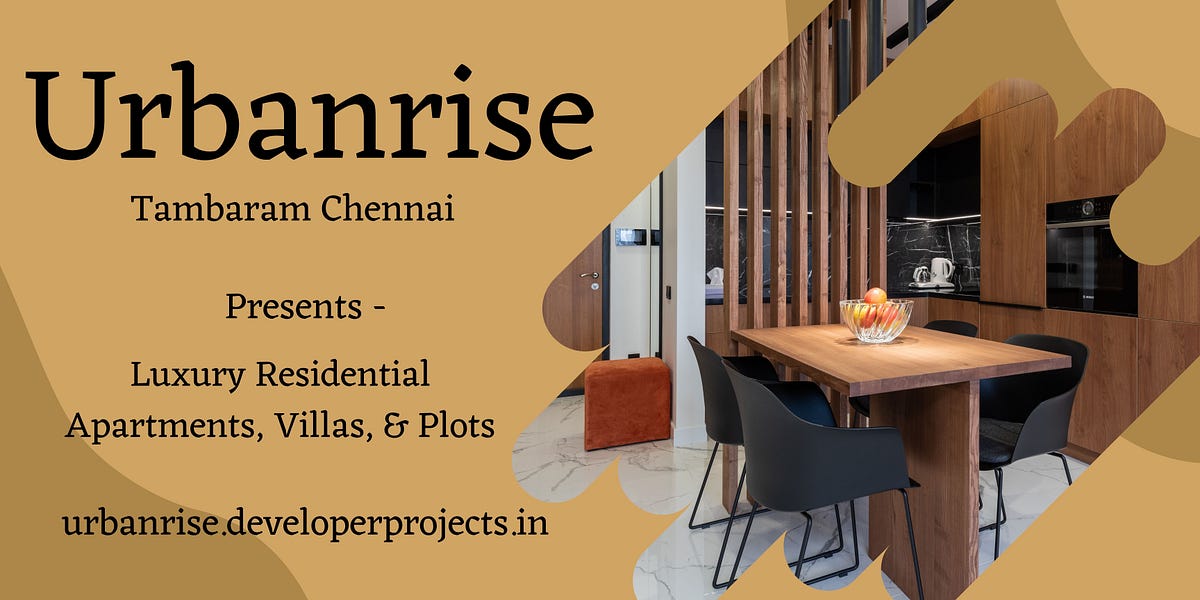 Urbanrise Tambaram Chennai — Futurist Project Spreading Happiness | by ...